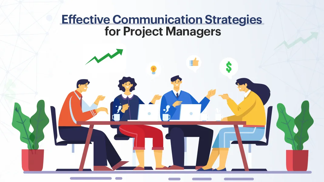 Effective Communication Strategies for Project Managers